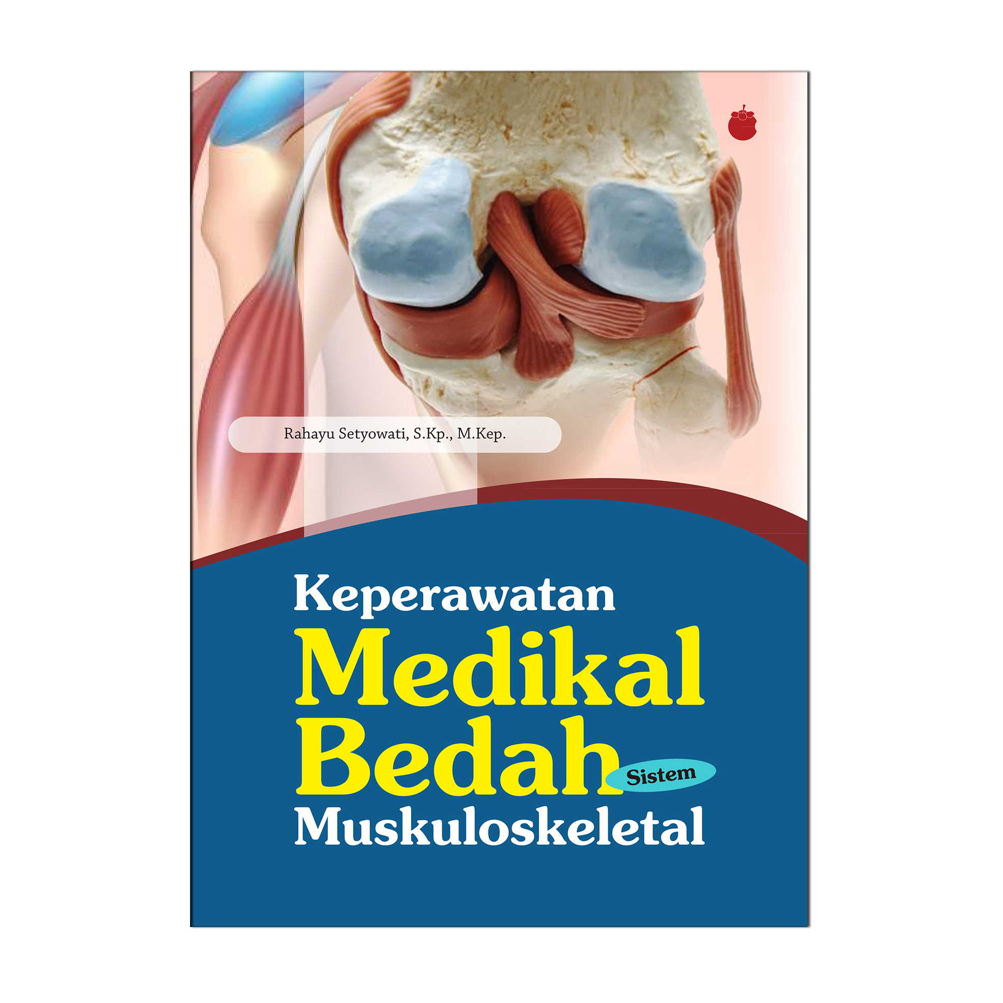 Keperawatan Medikal Bedah Sistem Muskuloskeletal - MANGGUSTORE
