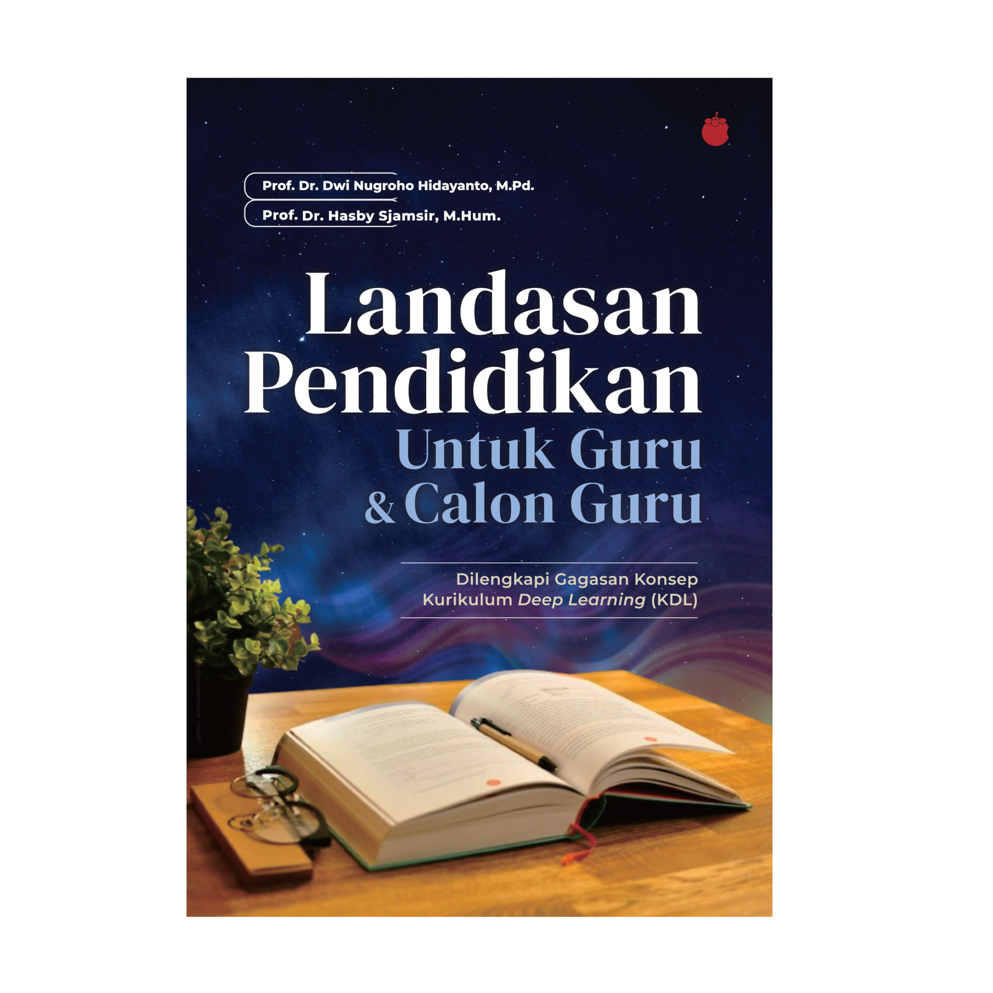 Landasan Pendidikan untuk Guru dan Calon Guru Dilengkapi Gagasan Konsep ...